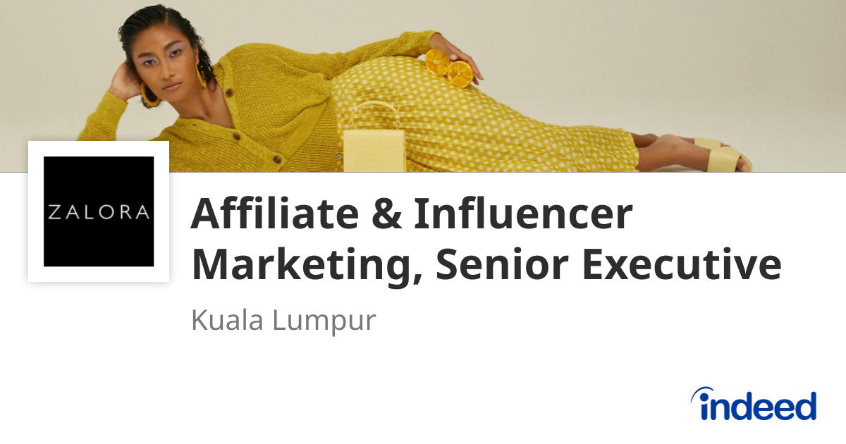 Affiliate & Influencer Marketing, Senior Executive - Kuala Lumpur ...