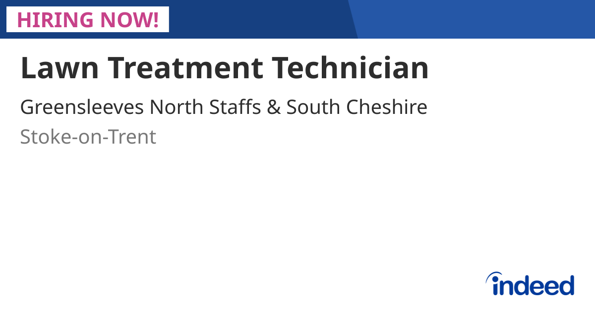 Lawn Treatment Technician - Stoke-on-Trent - Indeed.com