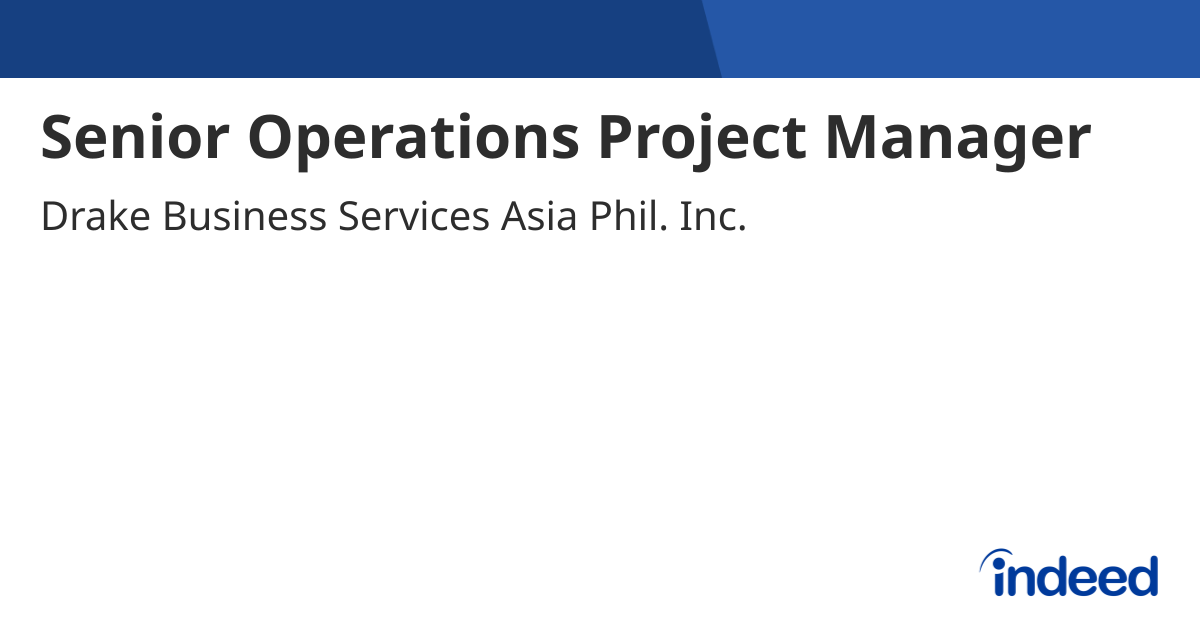 Senior Operations Project Manager - Philippines - Indeed.com