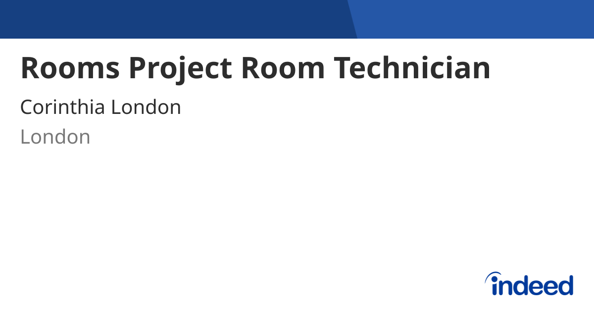 Rooms Project Room Technician - London SW1A 2BD - Indeed.com