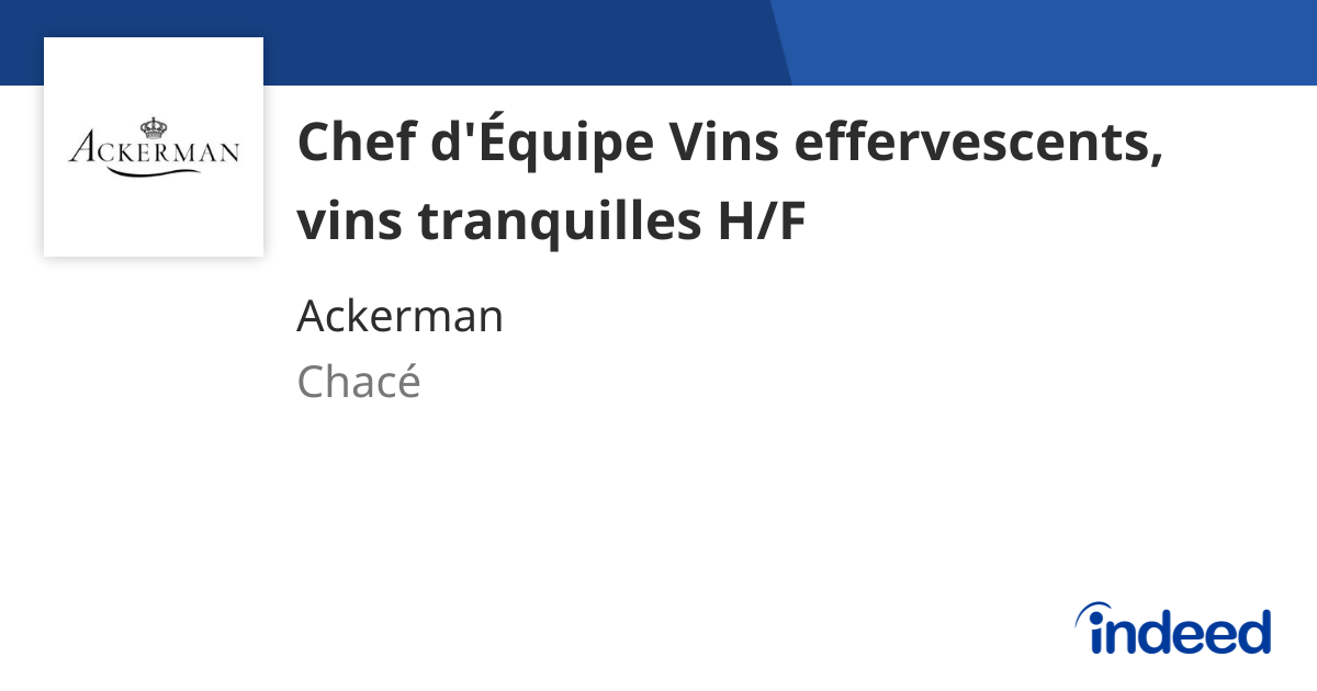 Chef d'Équipe Vins effervescents, vins tranquilles H/F - 49400 Chacé ...