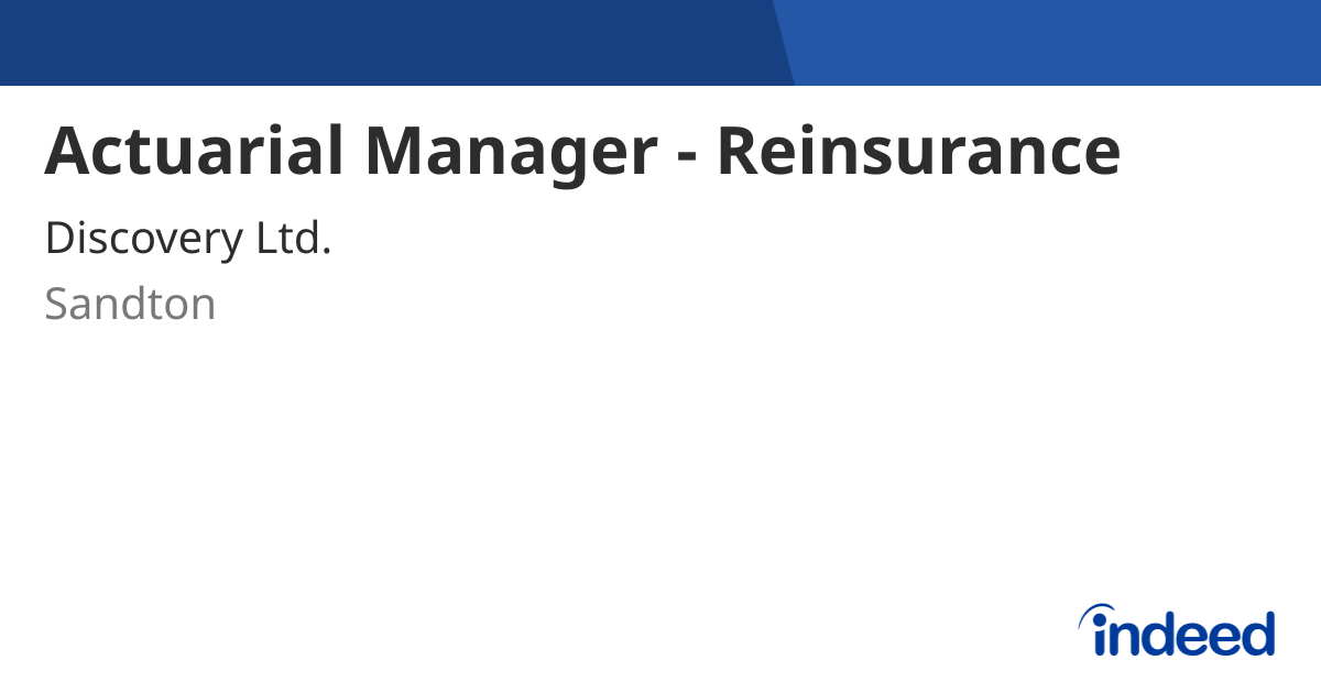 Actuarial Manager - Reinsurance - Sandton, Gauteng - Indeed.com