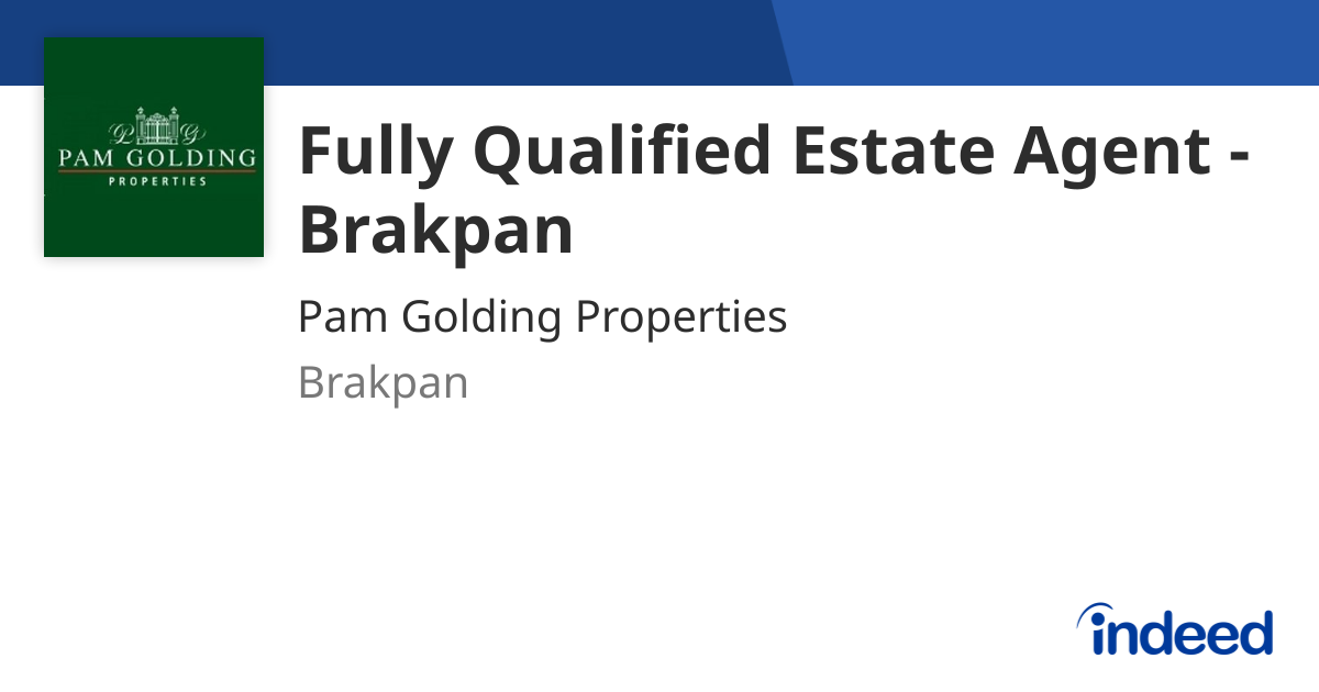 Fully Qualified Estate Agent - Brakpan - Brakpan, Gauteng - Indeed.com