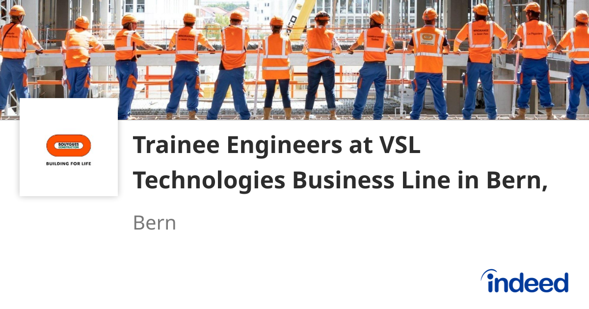Trainee Engineers at VSL Technologies Business Line in Bern ...