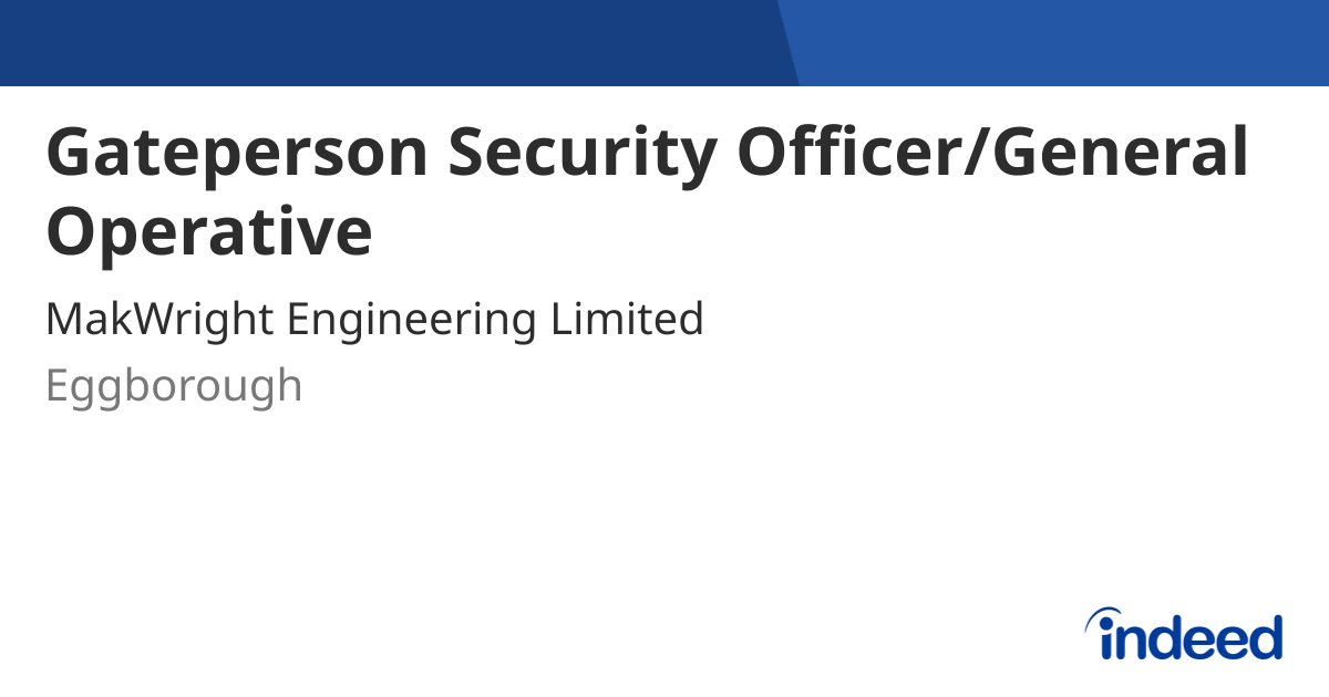 Gateperson Security Officer/General Operative - Eggborough DN14 ...