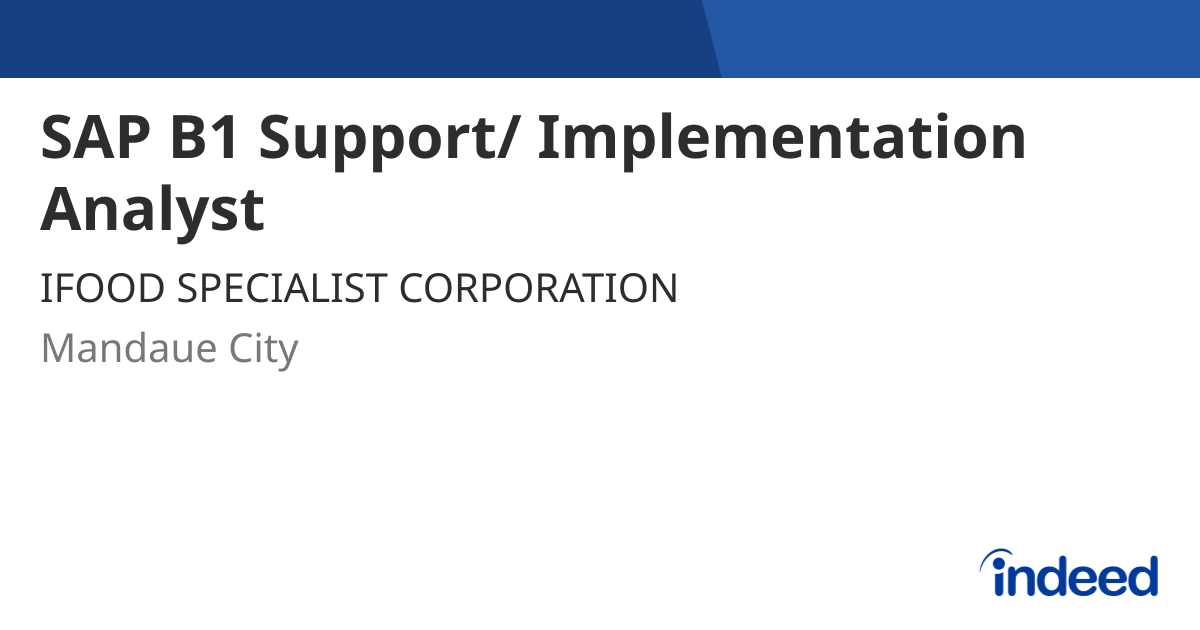 SAP B1 Support/ Implementation Analyst - Mandaue City 6014 P07 - Indeed.com