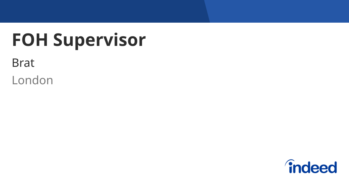 FOH Supervisor - London E1 - Indeed.com