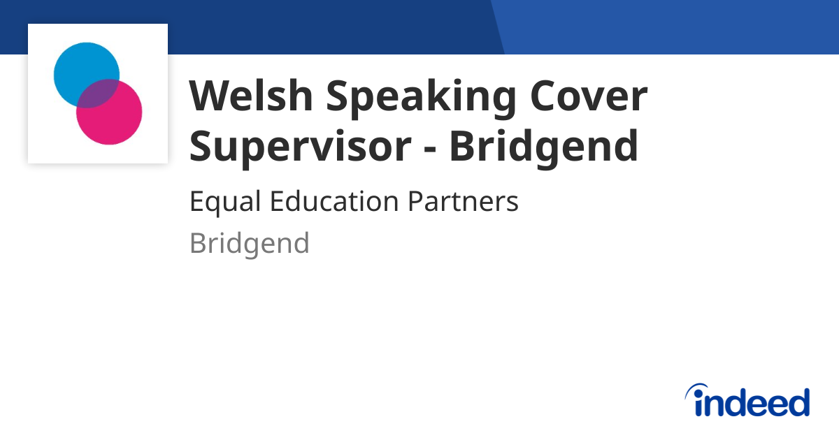 Welsh Speaking Cover Supervisor - Bridgend - Bridgend - Indeed.com