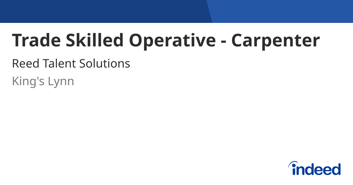 Trade Skilled Operative - Carpenter - King's Lynn - Indeed.com