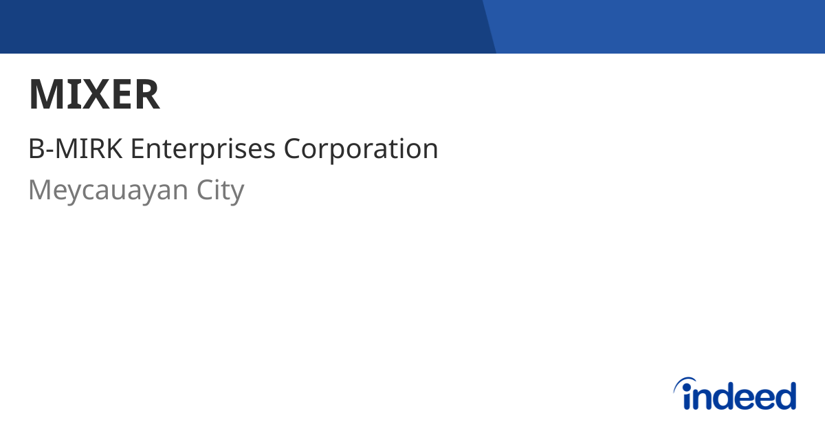 MIXER - Meycauayan City - Indeed.com