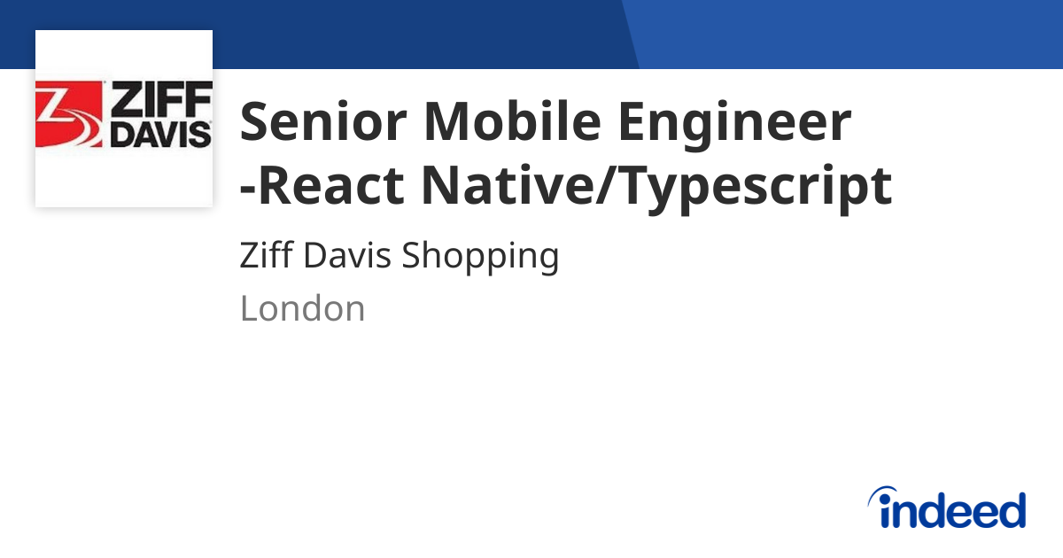 Senior Mobile Engineer -React Native/Typescript - London E1 - Indeed.com