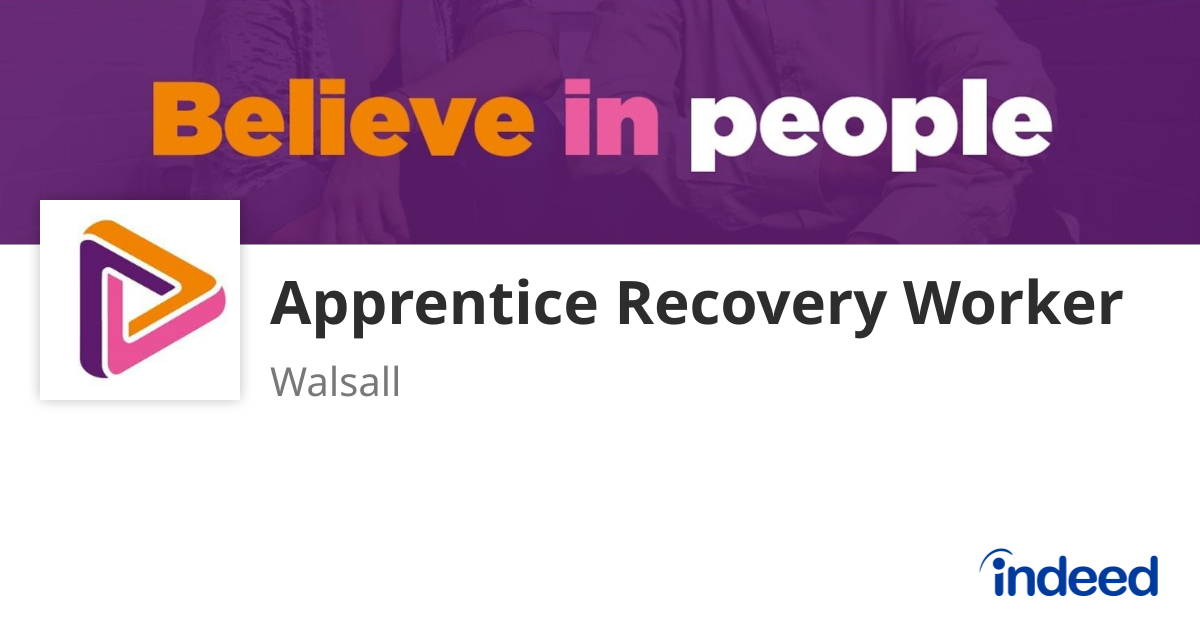 Apprentice Recovery Worker - Walsall WS1 1QU - Indeed.com