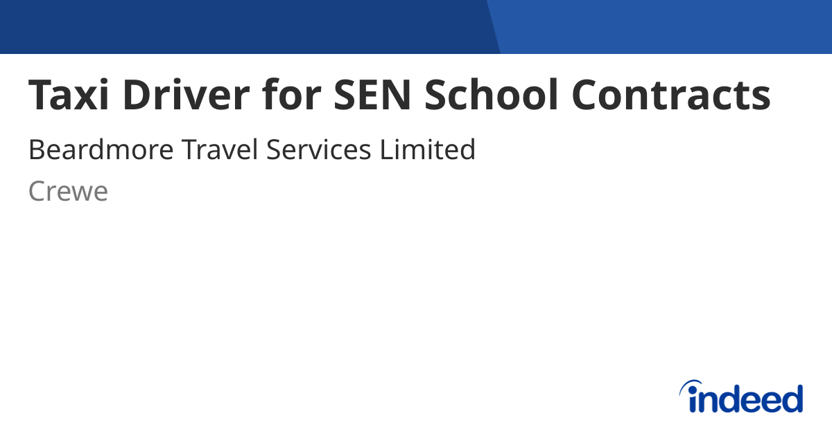 Taxi Driver for SEN School Contracts - Crewe - Indeed.com