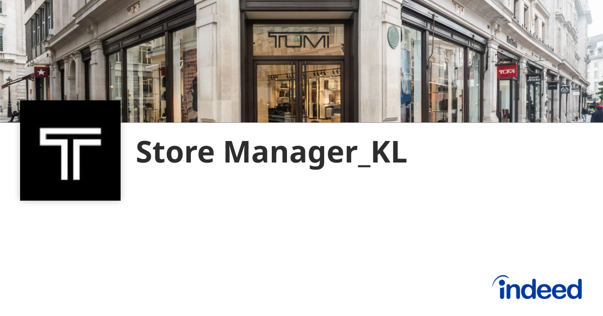 Store Manager_KL - Kuala Lumpur - Indeed.com