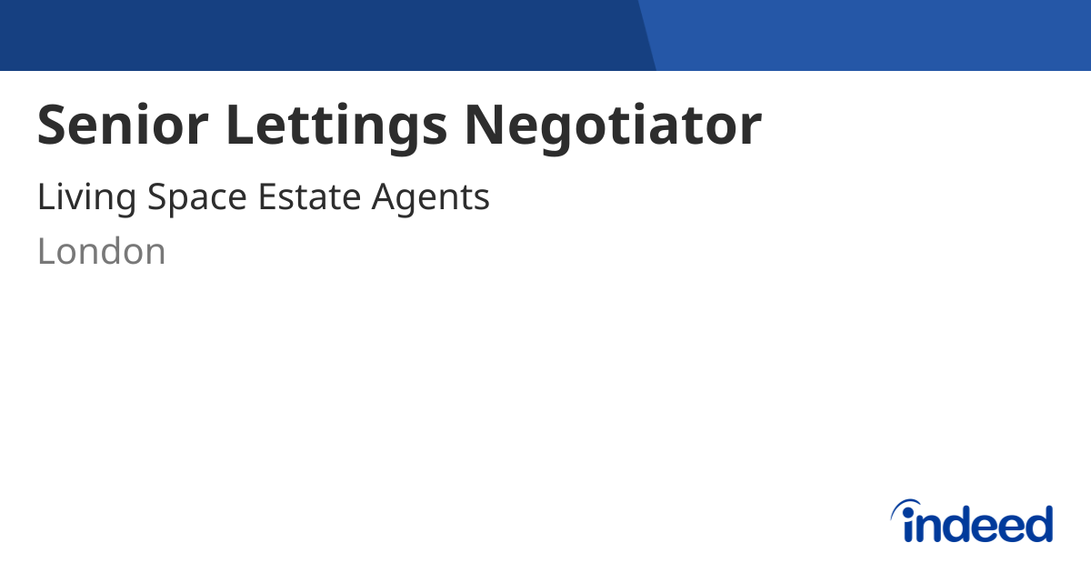 Senior Lettings Negotiator - London N1 2NA - Indeed.com