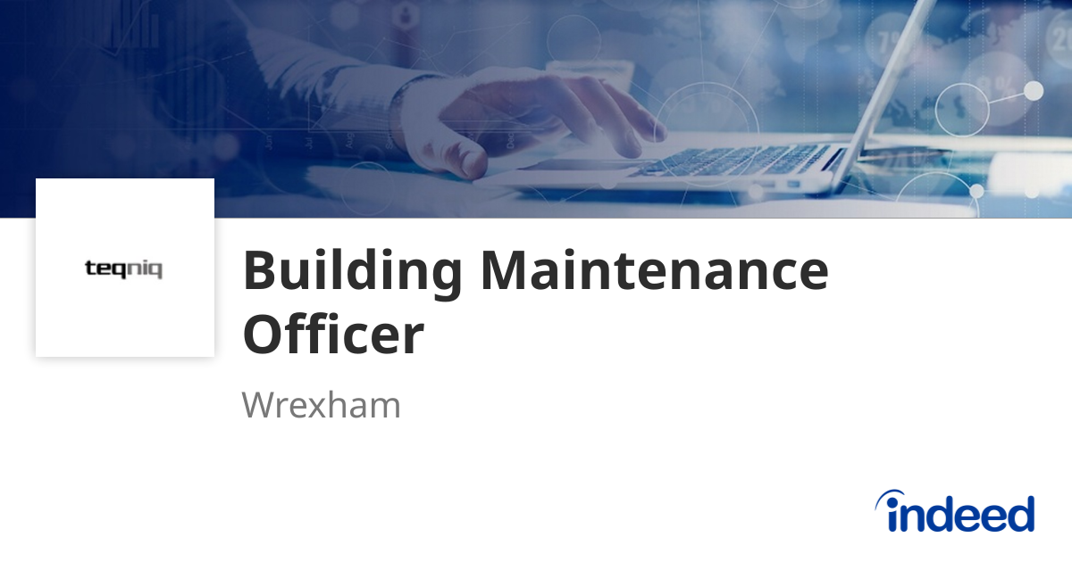 Building Maintenance Officer - Wrexham LL13 7TU - Indeed.com