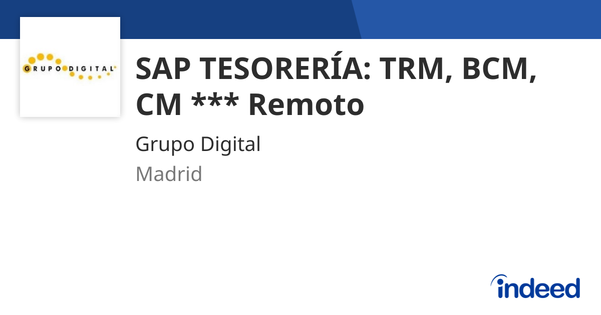 SAP TESORERÍA: TRM, BCM, CM *** Remoto - Madrid, Madrid provincia ...