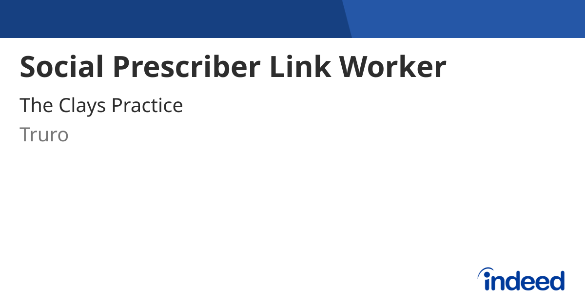 Social Prescriber Link Worker - Truro TR2 5EE - Indeed.com