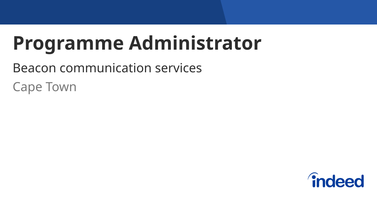 Programme Administrator - Cape Town, Western Cape 7925 - Indeed.com