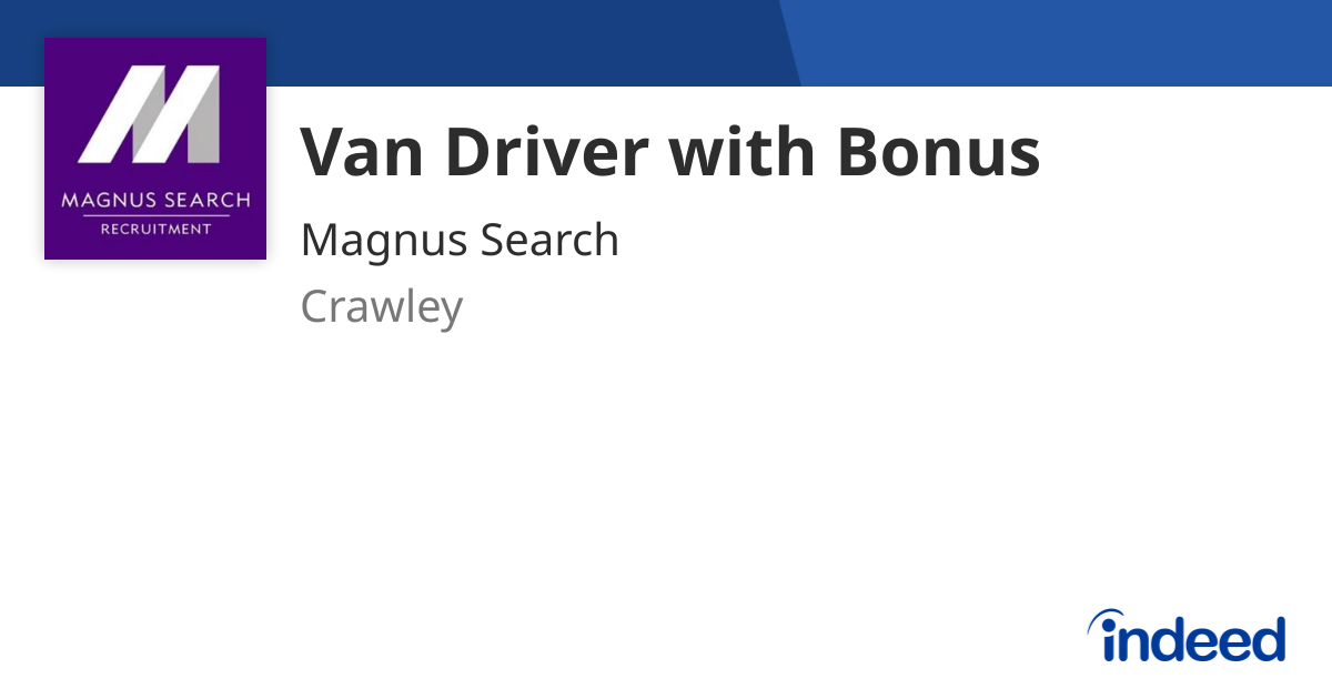 Van Driver with Bonus - Crawley - Indeed.com