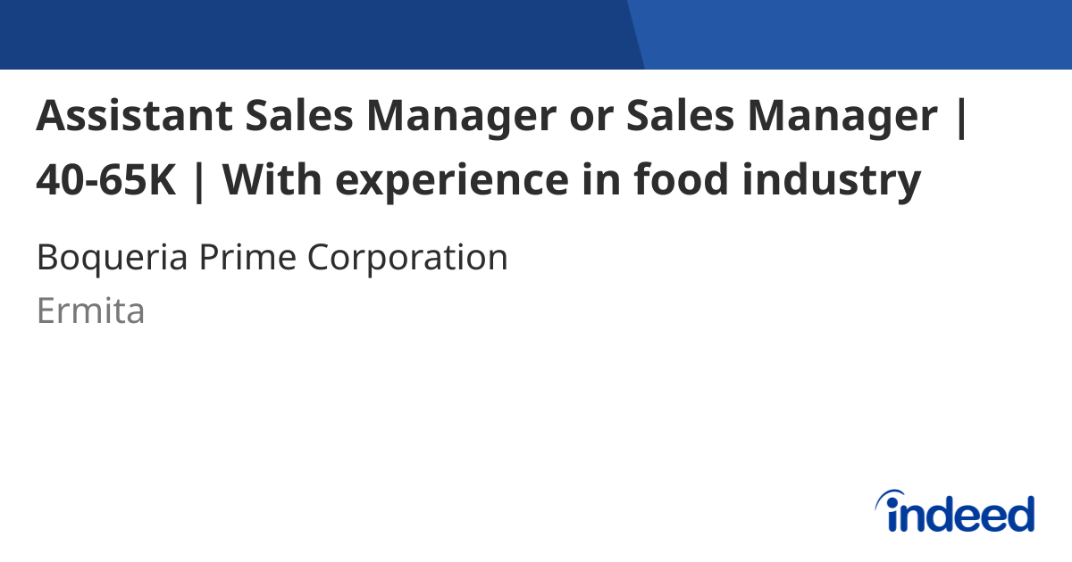 Assistant Sales Manager or Sales Manager | 40-65K | With experience in ...