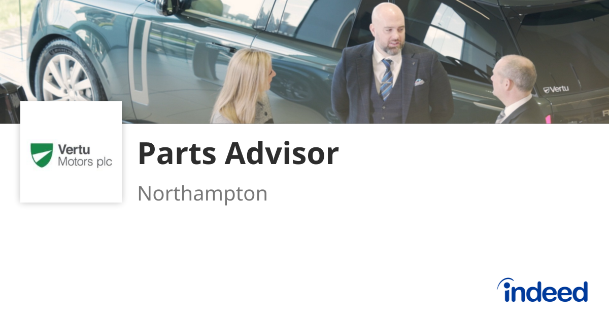 Parts Advisor - Northampton NN3 9HG - Indeed.com