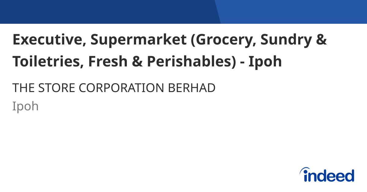 Executive, Supermarket (Grocery, Sundry & Toiletries, Fresh ...
