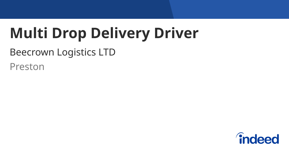Multi Drop Delivery Driver - Preston PR2 - Indeed.com