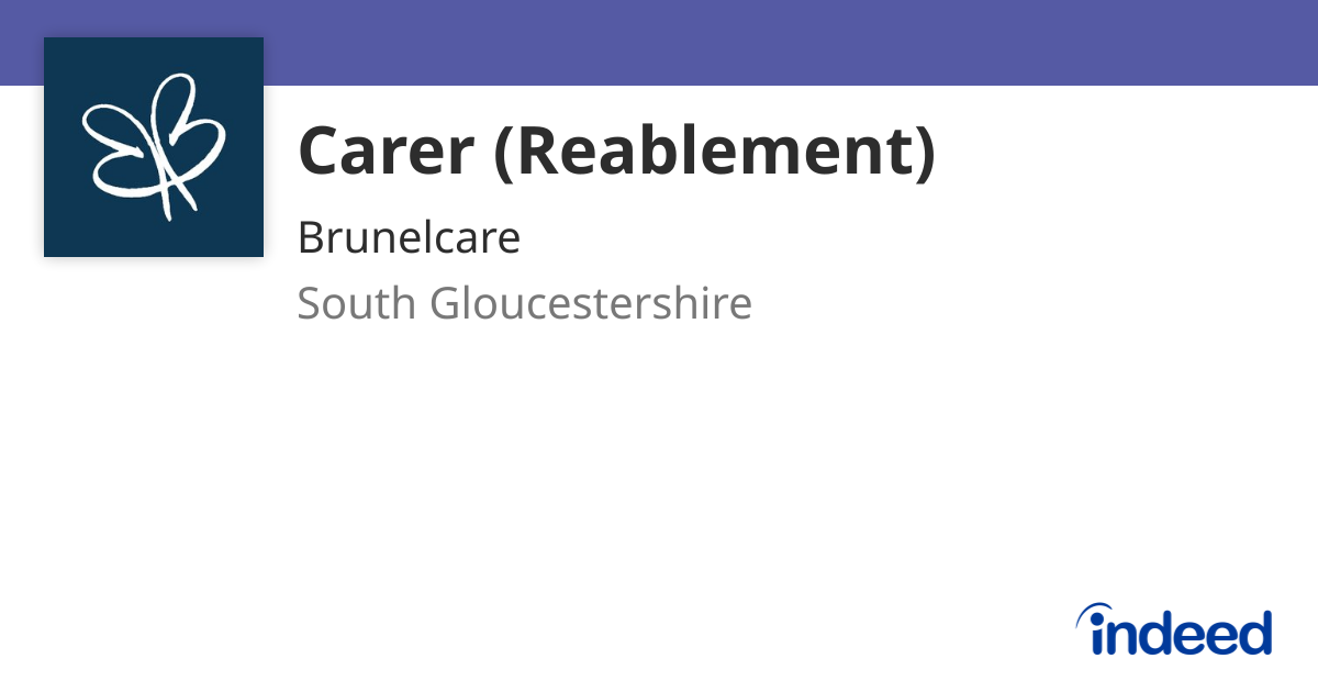 Carer (Reablement) - South Gloucestershire - Indeed.com