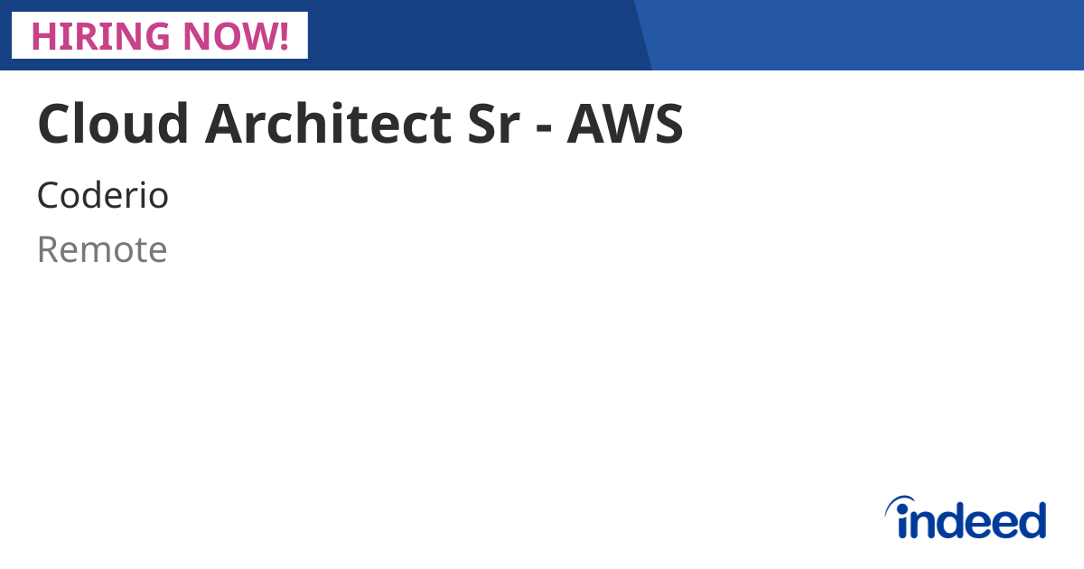 Cloud Architect Sr - AWS - Remote - Indeed.com
