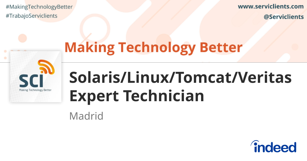 Solaris/Linux/Tomcat/Veritas Expert Technician - Madrid, Madrid provincia - Indeed.com