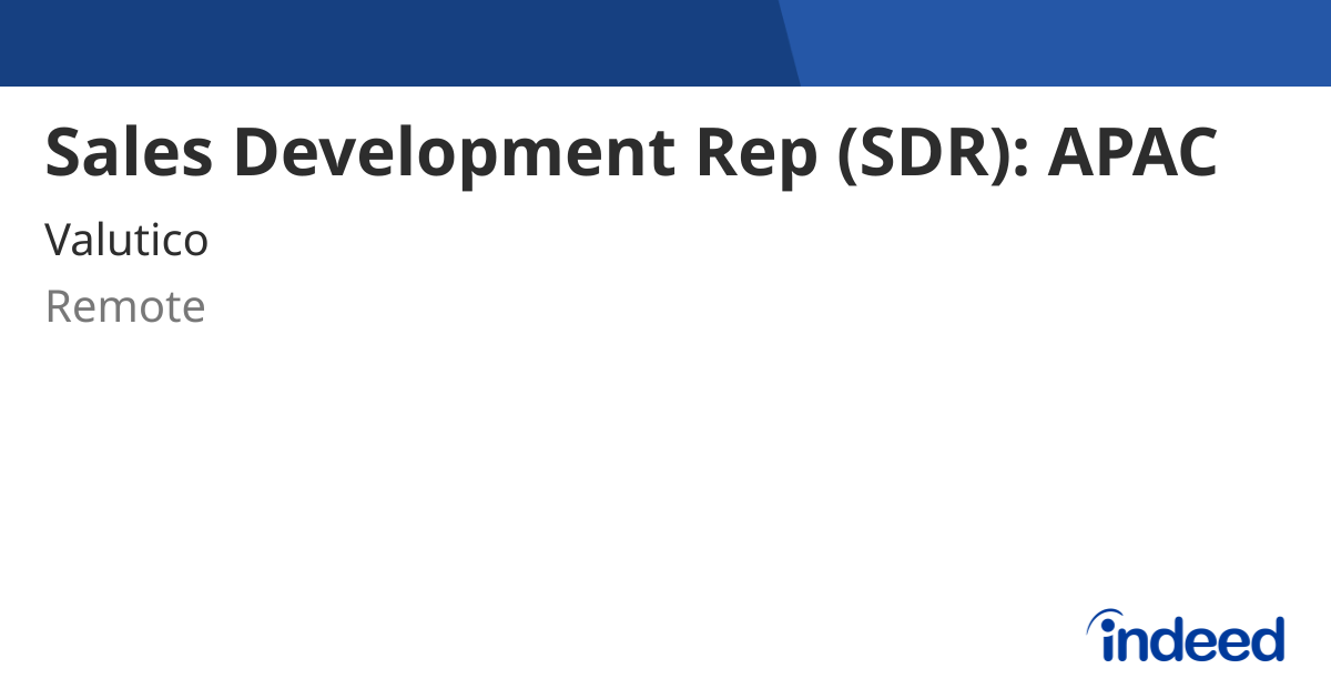 Sales Development Rep (SDR): APAC - Remote - Indeed.com