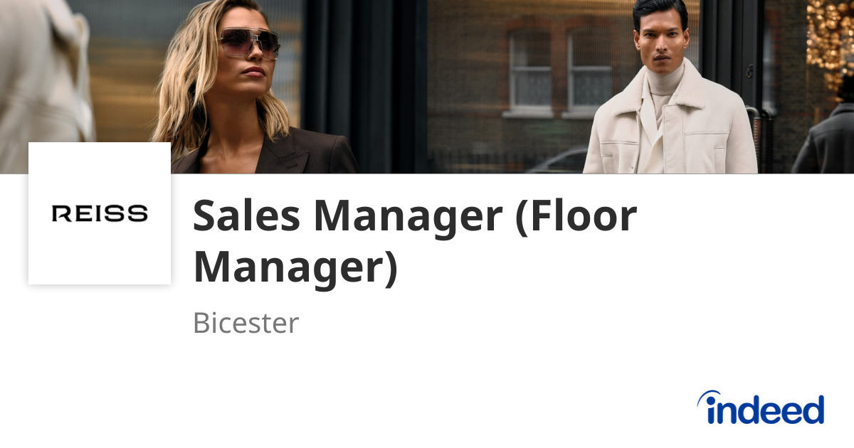 Sales Manager (Floor Manager) - Bicester - Indeed.com