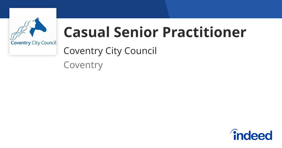Casual Senior Practitioner - Coventry CV1 - Indeed.com