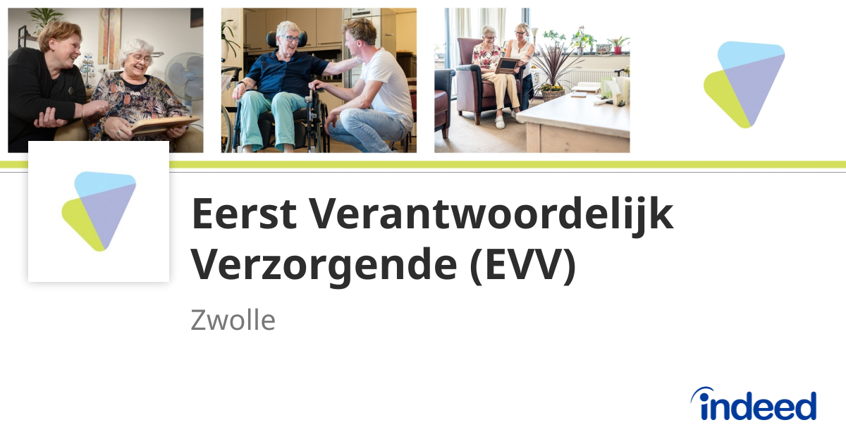 Eerst Verantwoordelijk Verzorgende (EVV) - 8019 Zwolle - Indeed.com