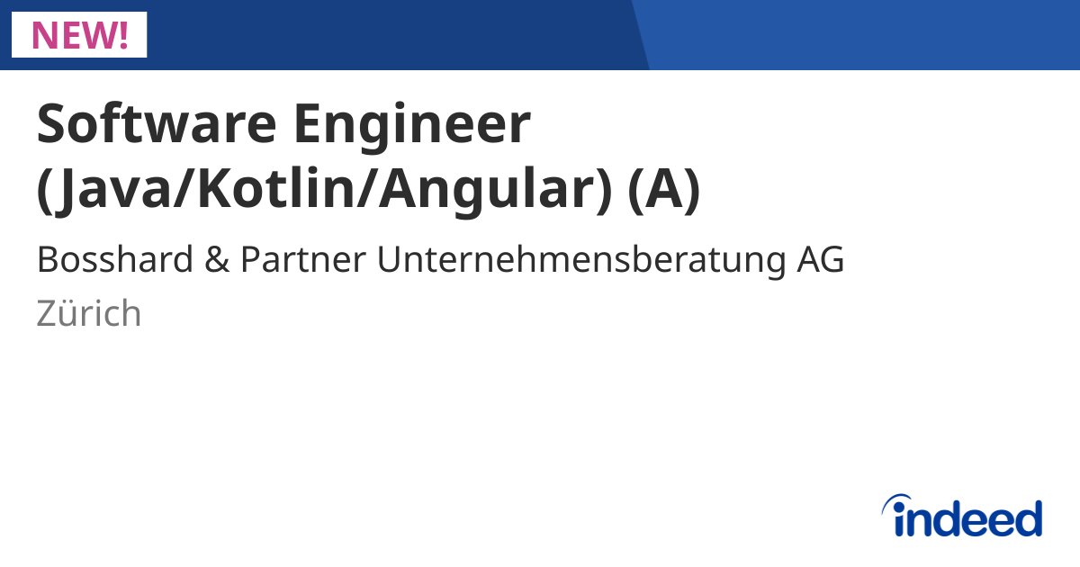 Software Engineer (Java/Kotlin/Angular) (A) - Zürich, ZH - Indeed.com