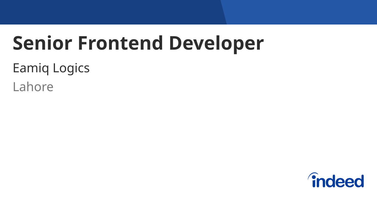 Senior Frontend Developer - Lahore - Indeed.com