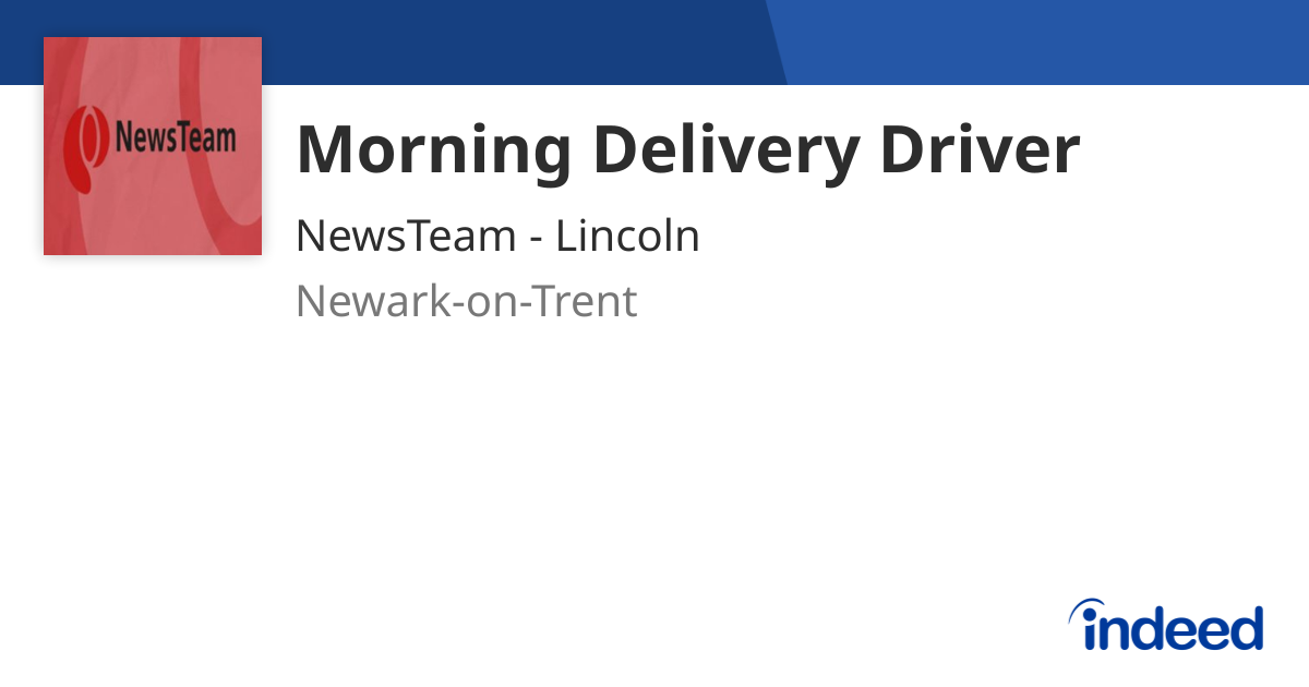 Morning Delivery Driver - Newark-on-Trent NG24 3TQ - Indeed.com