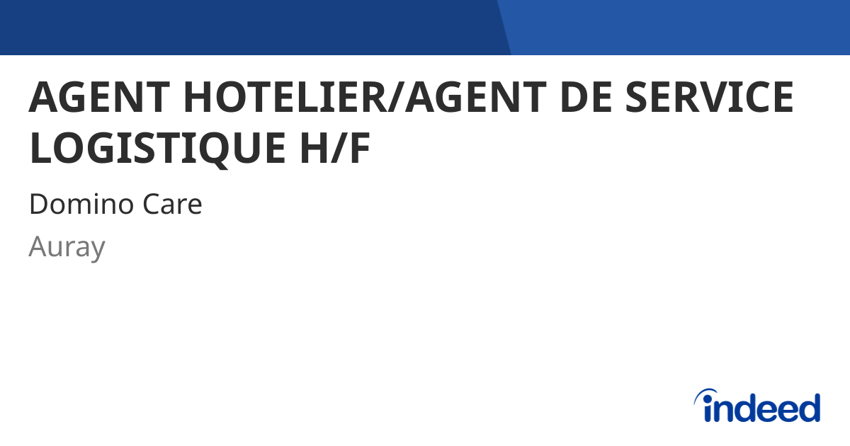 AGENT HOTELIER/AGENT DE SERVICE LOGISTIQUE H/F - Auray (56) - Indeed.com