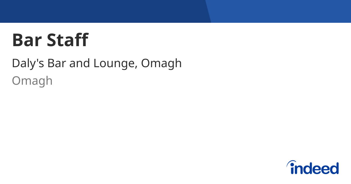 Bar Staff - Omagh BT78 1BA - Indeed.com