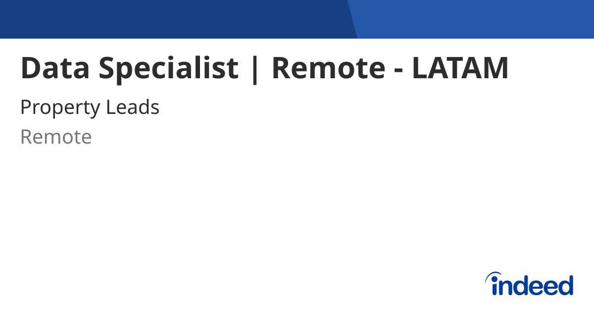 Data Specialist | Remote - LATAM - Remote - Indeed.com