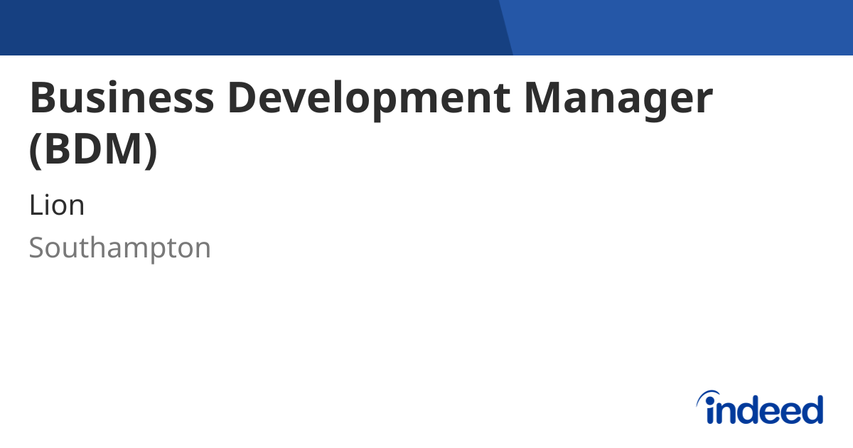 Business Development Manager (BDM) - Southampton SO15 2EP - Indeed.com