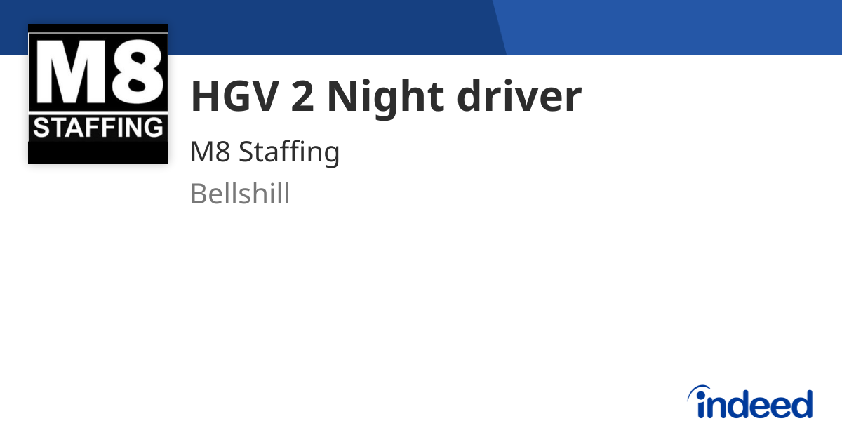 HGV 2 Night driver - Bellshill ML4 - Indeed.com