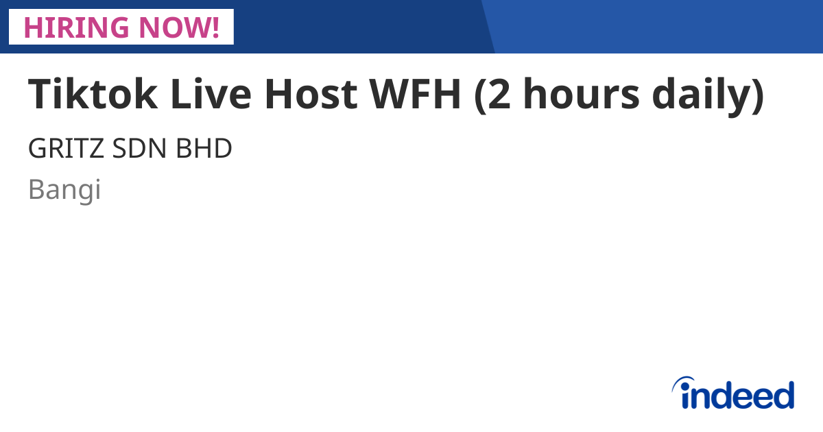 Tiktok Live Host WFH (2 hours daily) - Bangi - Indeed.com