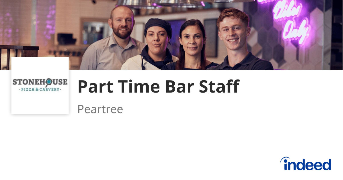 Part Time Bar Staff - Peartree - Indeed.com
