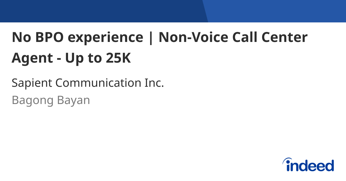 No BPO experience | Non-Voice Call Center Agent - Up to 25K - Bagong ...
