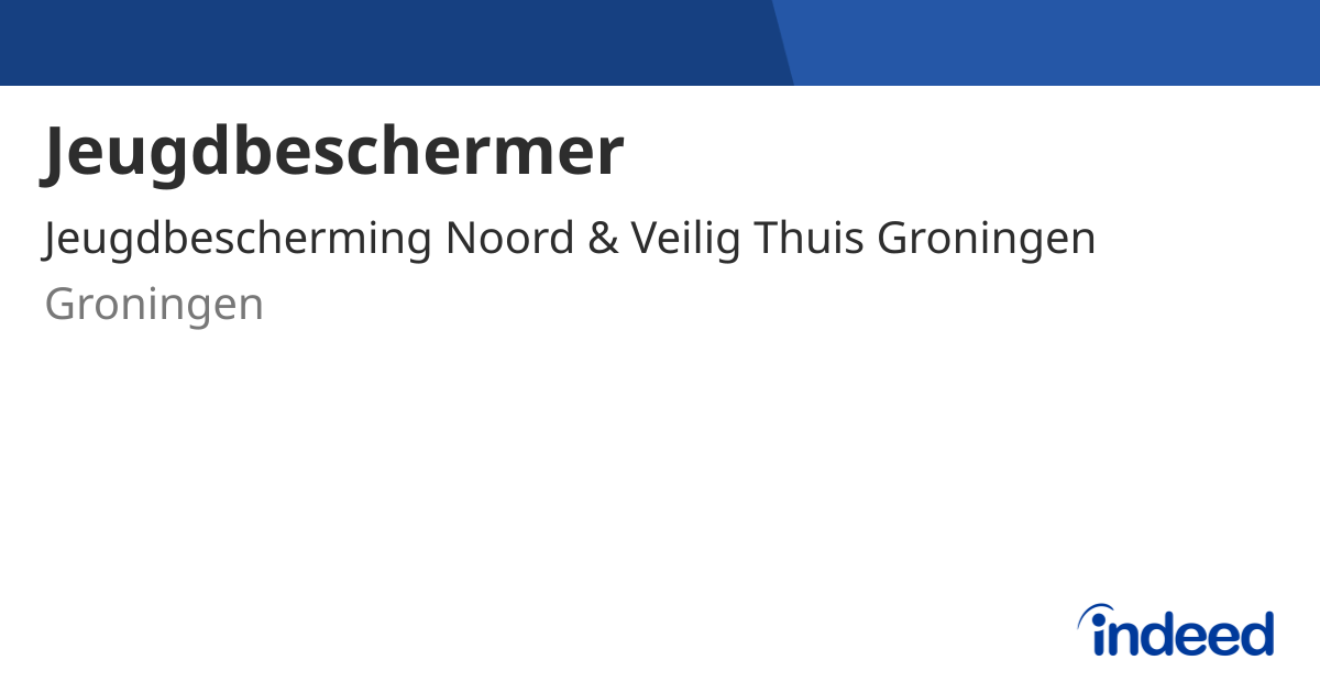 Jeugdbeschermer - 9727 Groningen - Indeed.com
