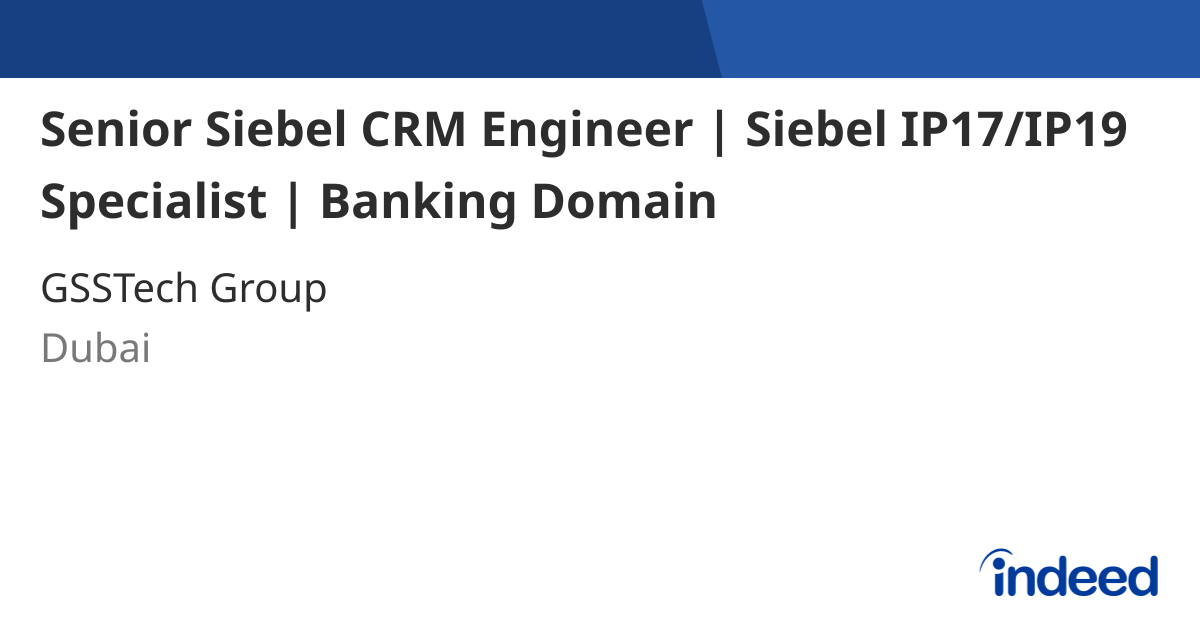 Senior Siebel CRM Engineer | Siebel IP17/IP19 Specialist | Banking ...