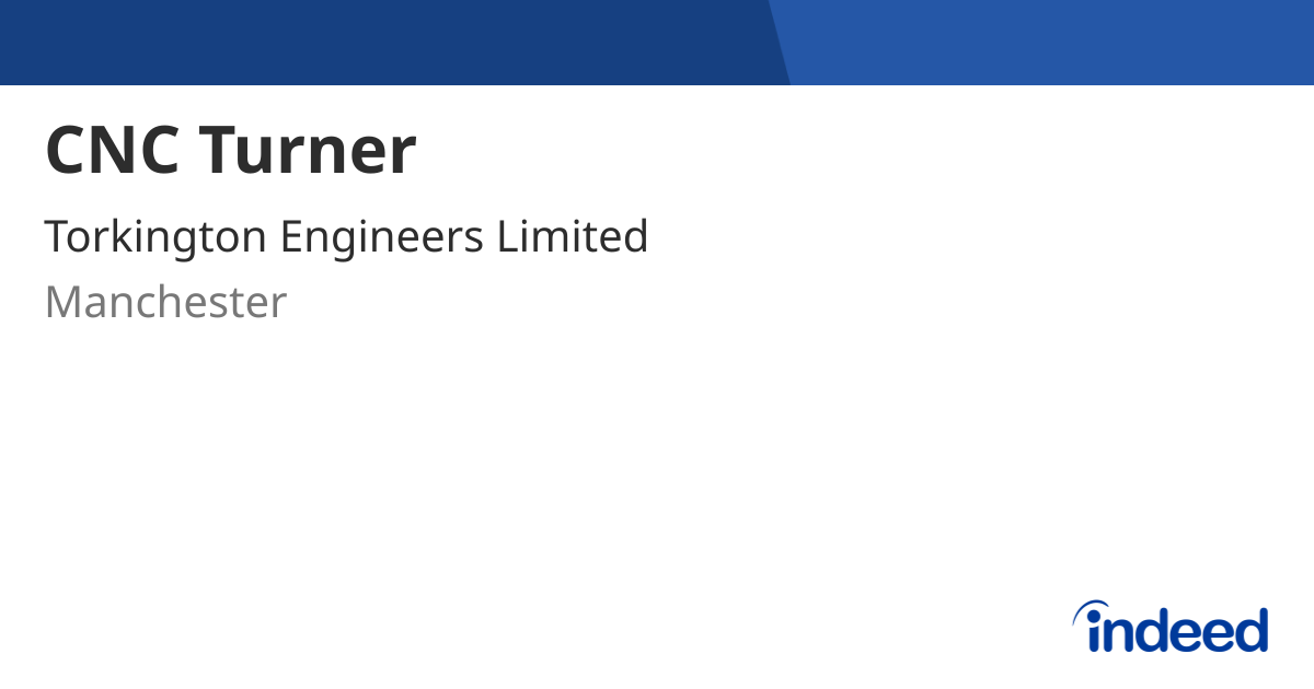 CNC Turner - Manchester M17 1SA - Indeed.com
