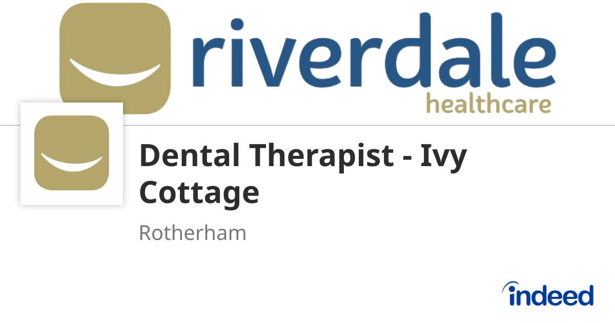 Dental Therapist - Ivy Cottage - Rotherham S60 2DJ - Indeed.com